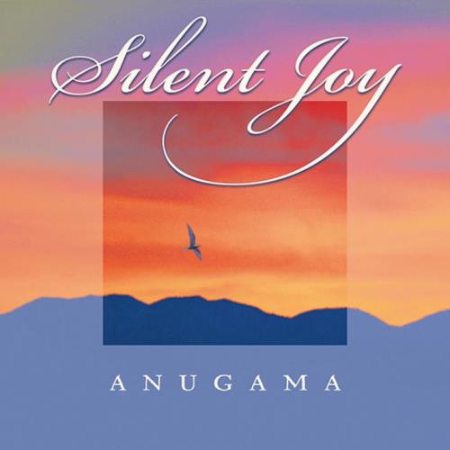 Anugama Silent Joy CD Gratisversand! www.silenzio.com