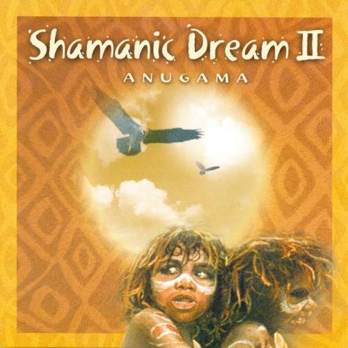 Anugama Shamanic Dream Vol.2 CD mit Hörproben - Gratisversand