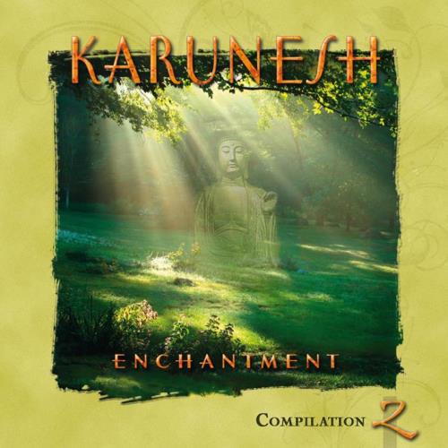 Karunesh Enchantment CD - Order Now incl. free shipping!