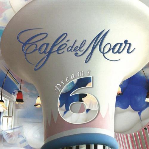 Cafe del Mar Dreams 6 [CD] V. A. (Cafe del Mar) - SILENZIO - CDs | DVDs ...