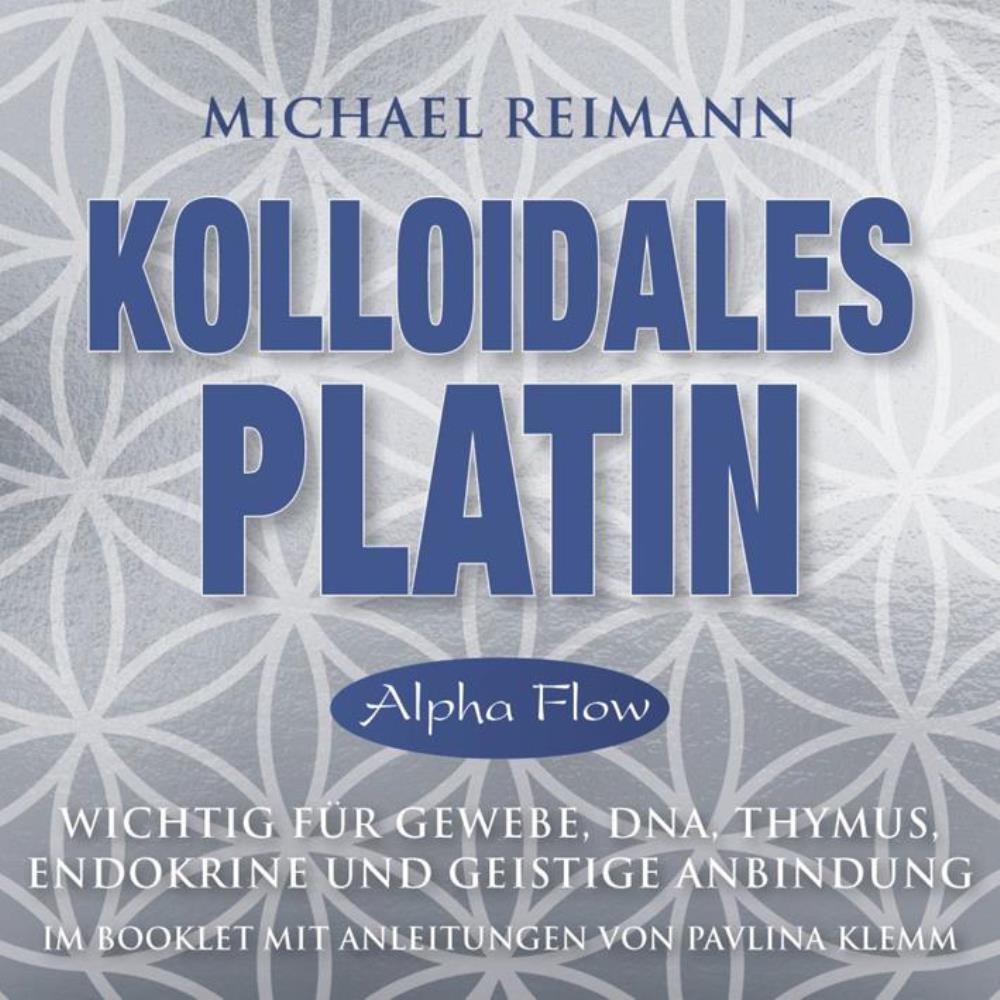 Michael Reimann Kolloidales Platin [CD] Gratisversand!