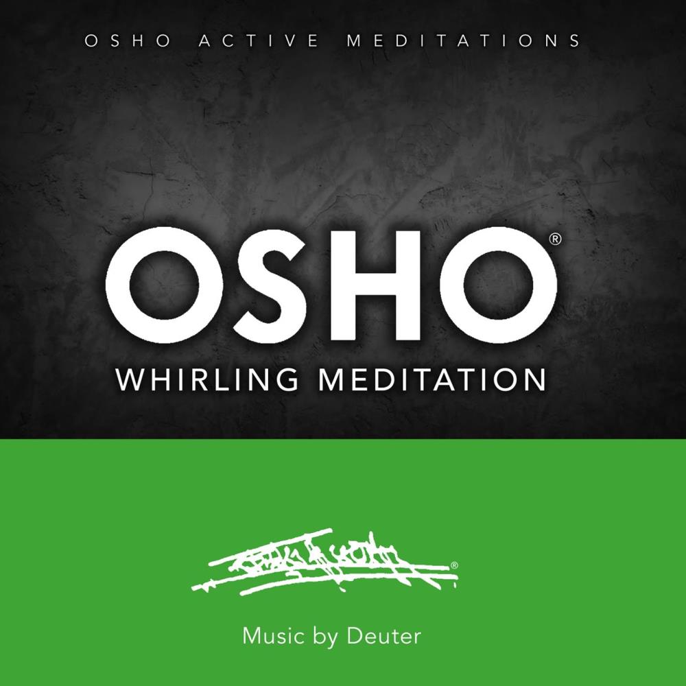 Osho Whirling Meditation CD Music by Deuter
