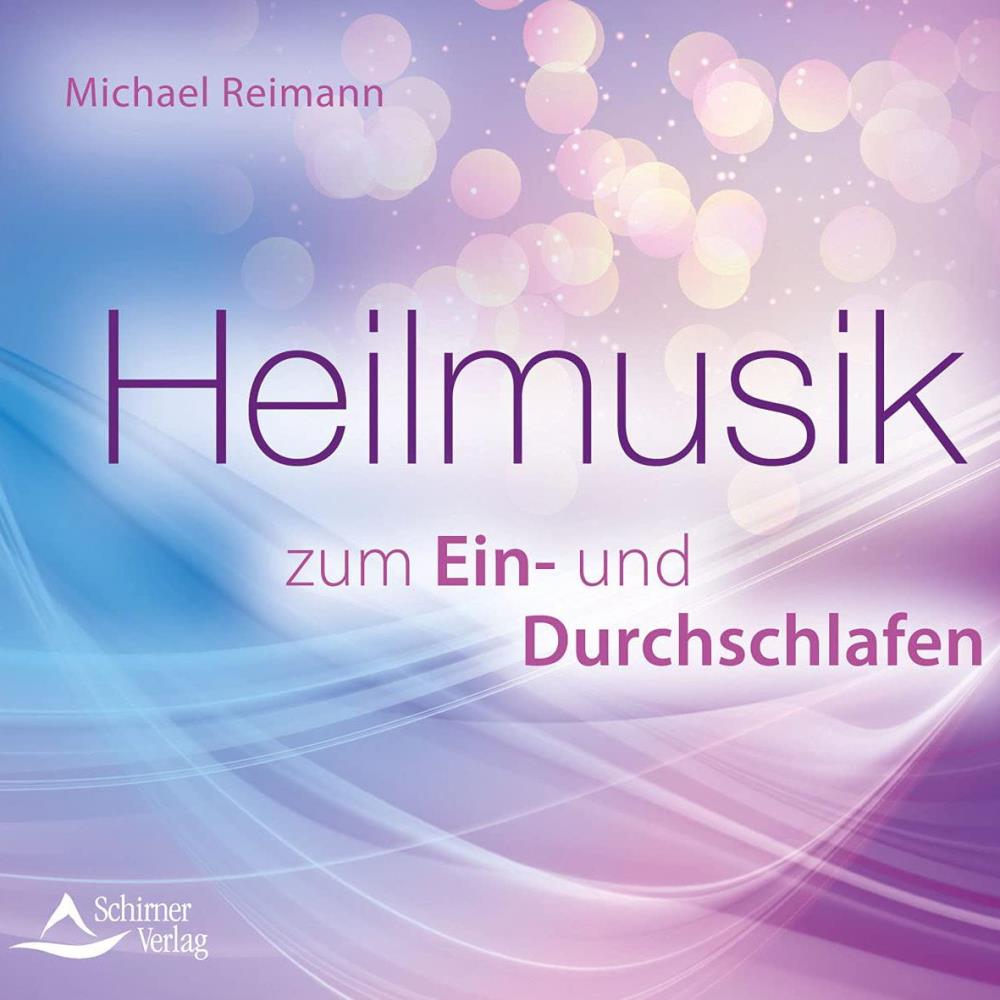 Michael Reimann Heilmusik zum Ein- und Durchschlafen [CD]