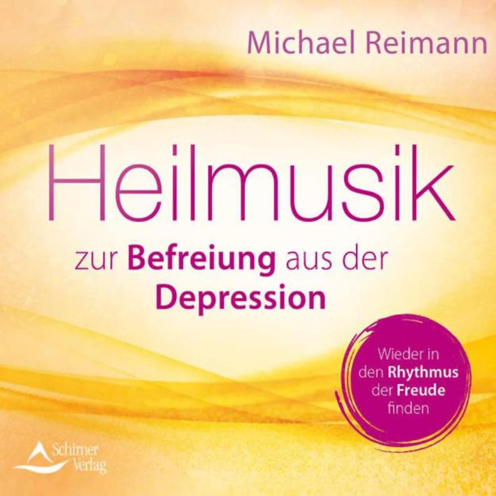 Michael Reimann Heilmusik zur Befreiung aus der Depression CD