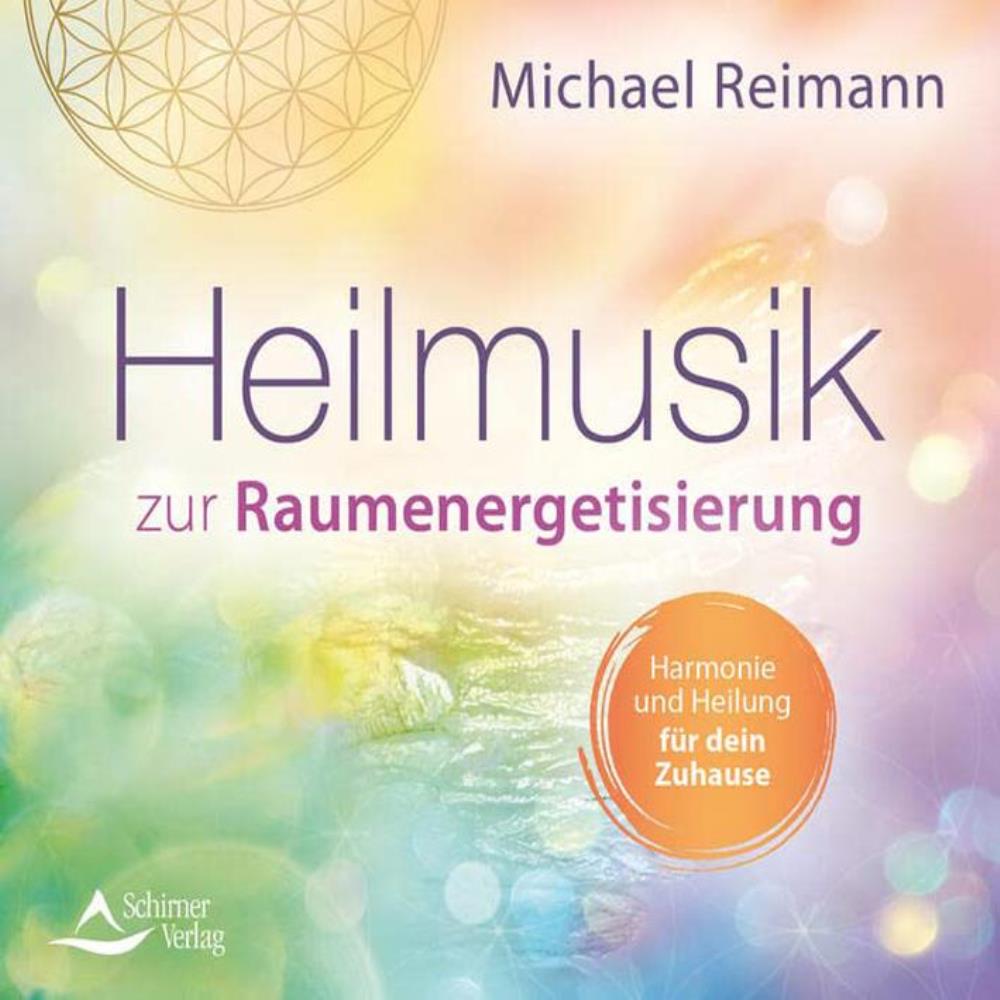 Michael Reimann Heilmusik für Raumenergetisierung CD